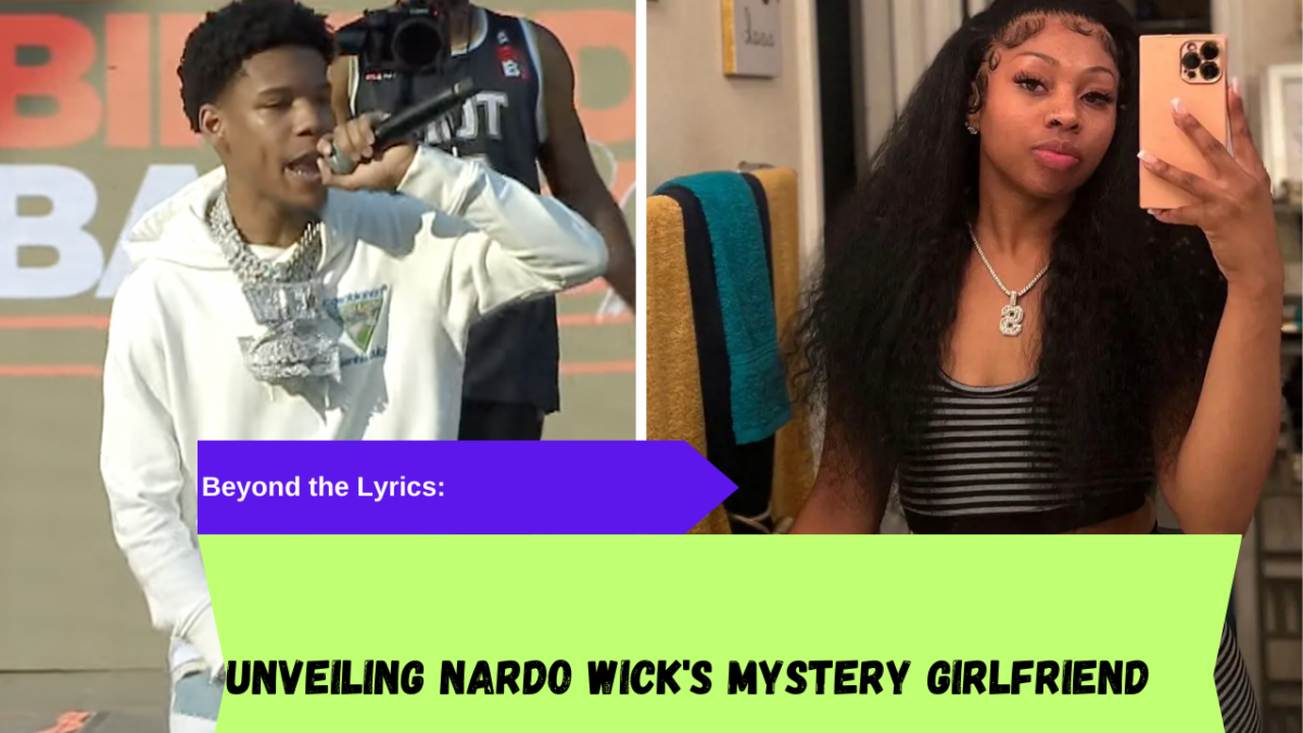 Beyond the Lyrics: Unveiling Nardo Wick's Mystery Girlfriend