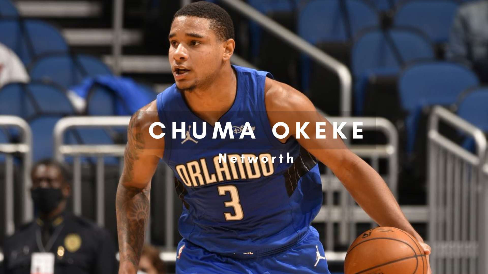 Chuma Okeke – Net Worth, Salary, Records and Endorsements