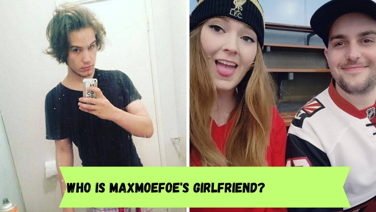 Who is Maxmoefoe's Girlfriend? Know more about his personal life