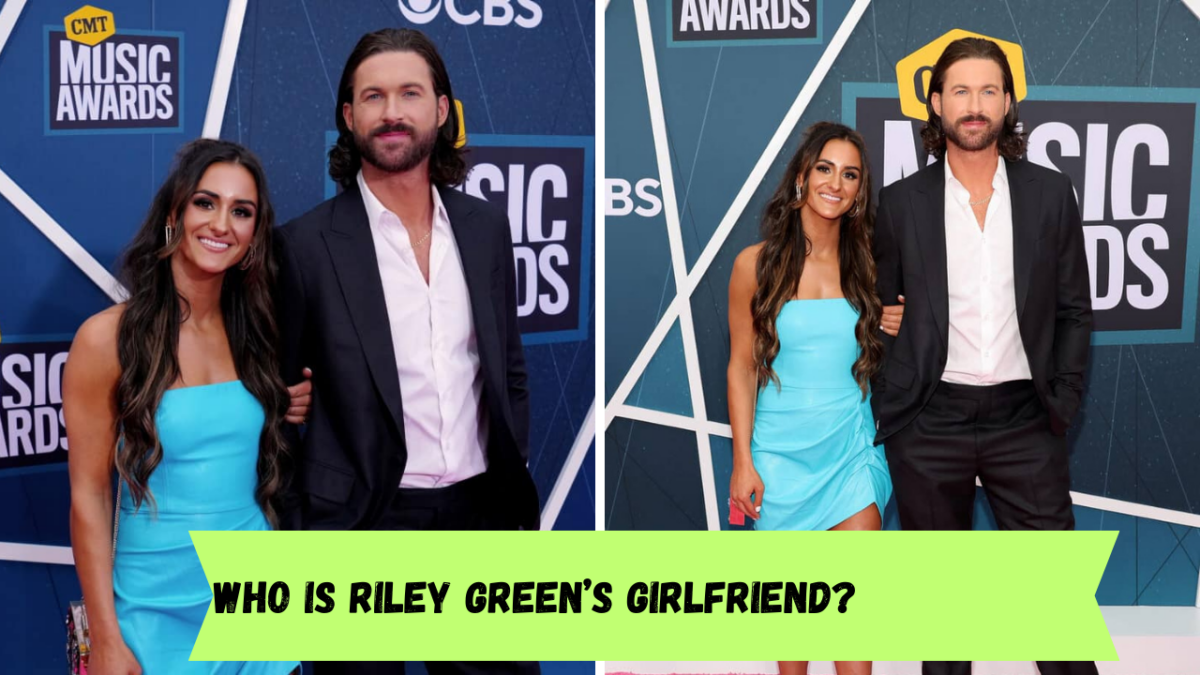 Who is Riley Green's Girlfriend in 2023? His Dating History and more