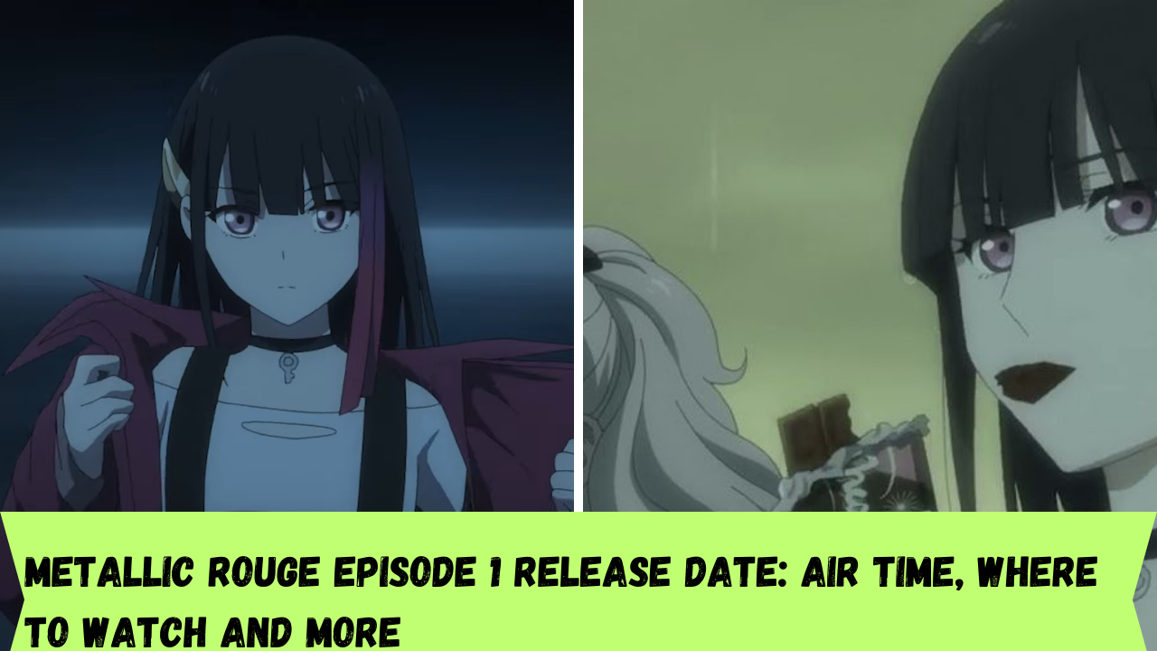 Metallic Rouge Episode 1 Release Date: Air time, where to watch and ...