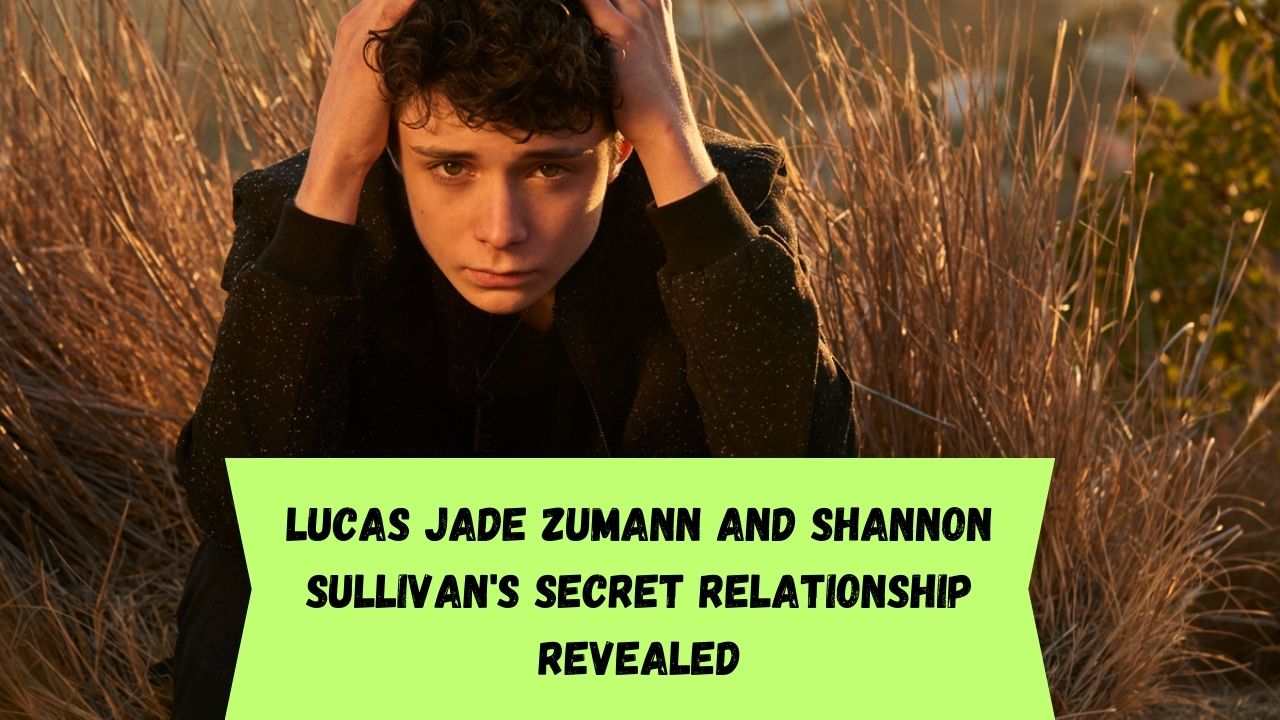 Lucas Jade Zumann and Shannon Sullivan's Secret Relationship Revealed