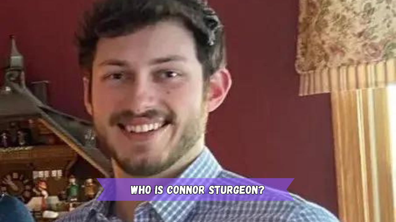 Who is Connor Sturgeon?