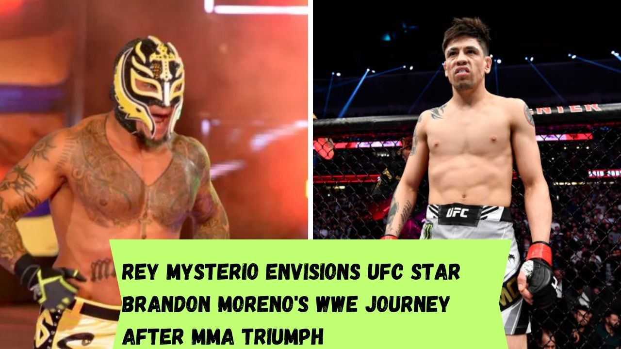 Rey Mysterio Envisions UFC Star Brandon Moreno's WWE Journey After MMA ...