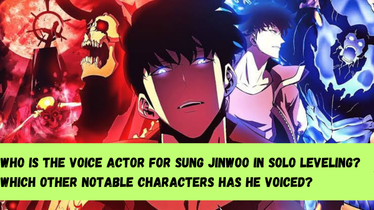 Who is the voice actor for Sung Jinwoo in Solo Leveling? Which other ...