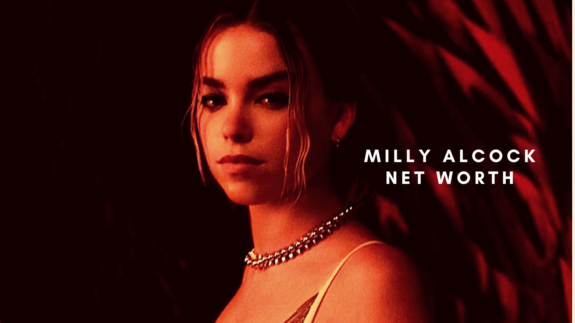 Milly Alcock-Net Worth, Salary, Records, and Personal Life Milly Alcock-Net Worth, Salary, Records, and Personal Life