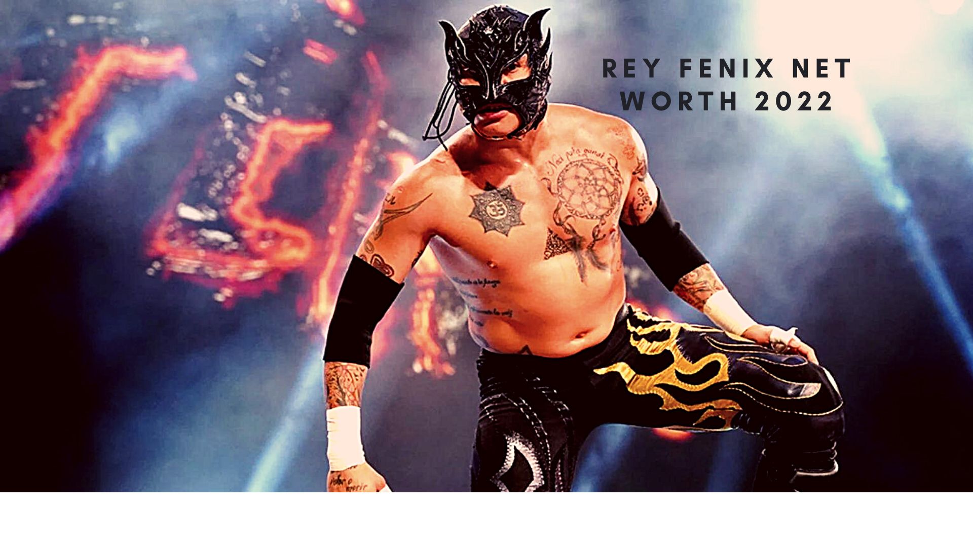 Rey Fenix 2022 – Net Worth, Salary, Records, and Personal Life