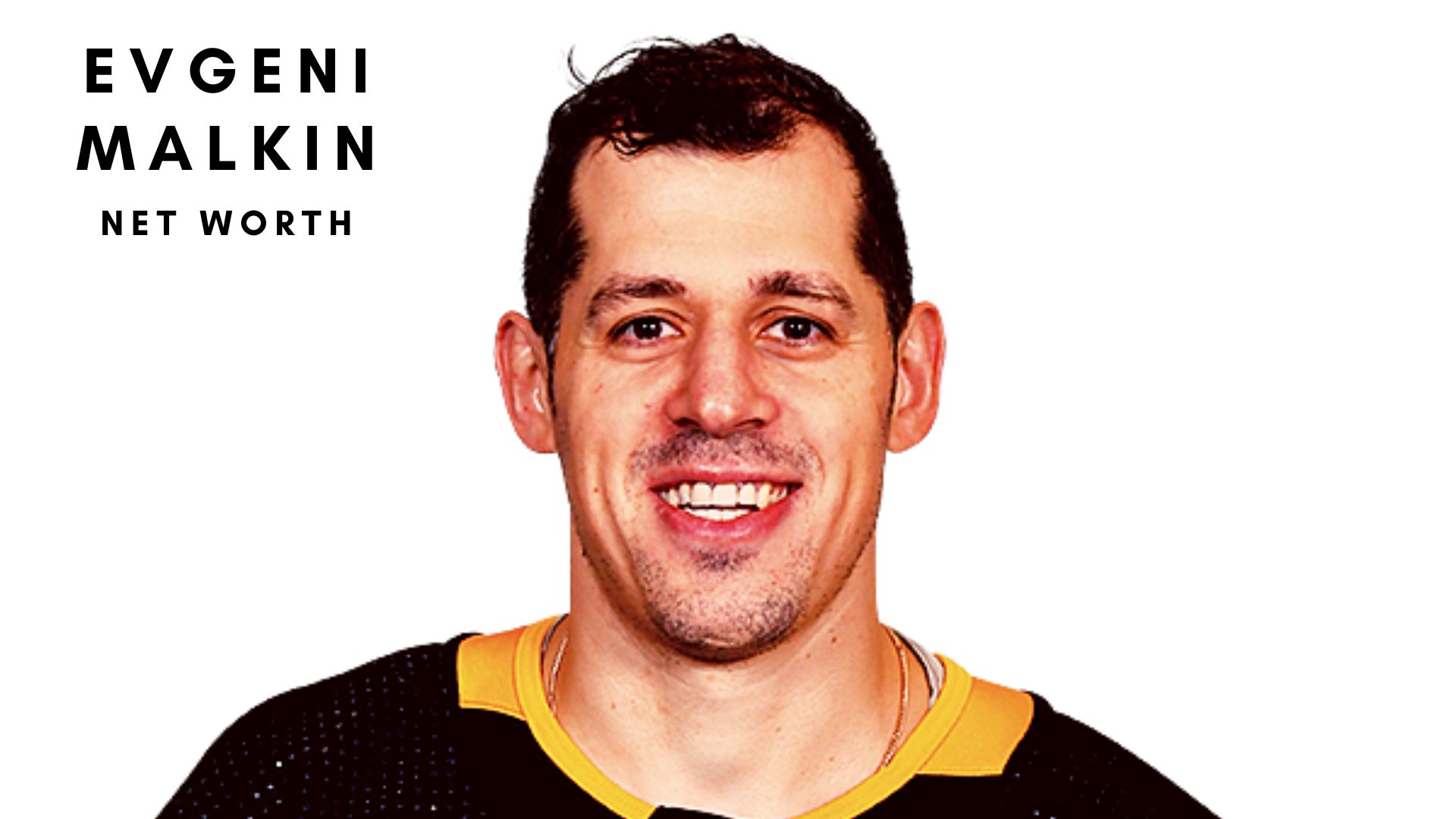 Evgeni Malkin 2023 – Net Worth, Contract Details, Salary and Bio